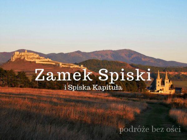 Zamek Spiski i Spiska Kapituła. Czy warto je zobaczyć? - Podróże bez ...
