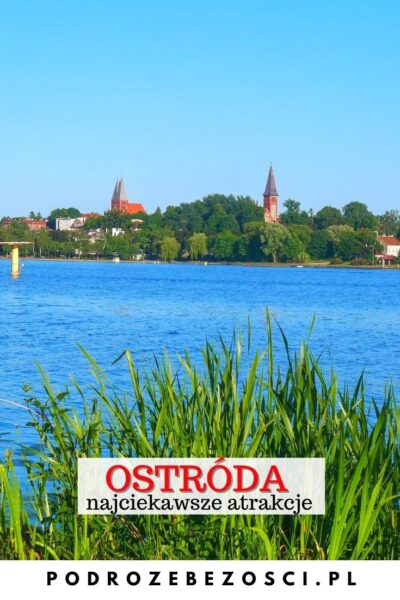 Ostróda atrakcje - TOP 10. Co warto zobaczyć w Ostródzie?