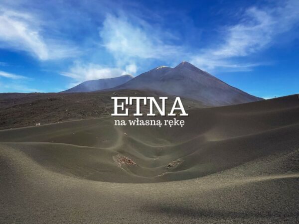 Etna wulkan zwiedzanie. Jak wejść na Etnę? Trekking czy kolejka linowa ...